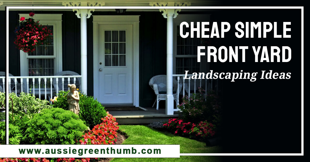 21 Cheap Simple Front Yard Landscaping Ideas : AGT
